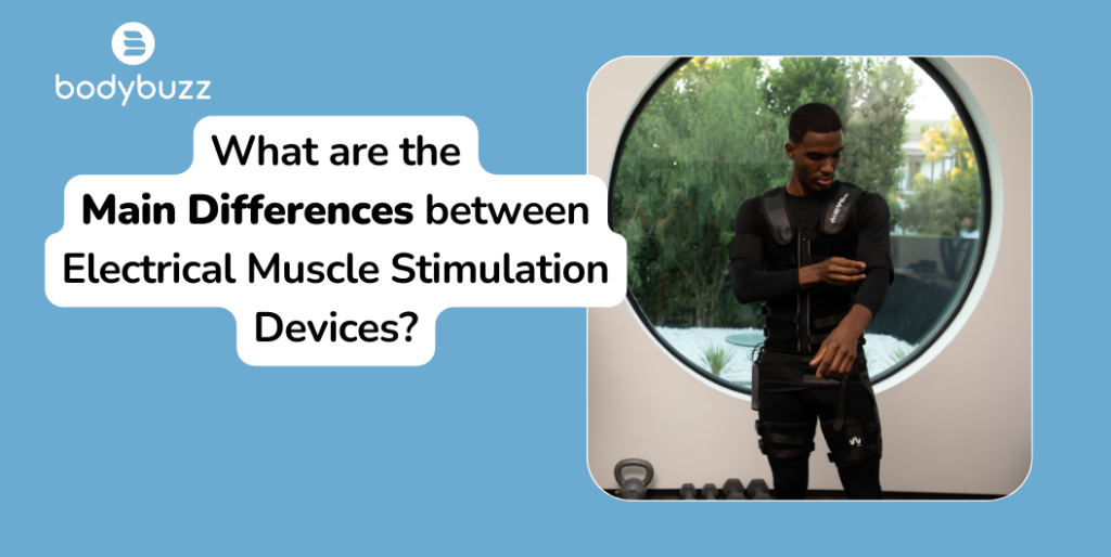 Electrical Muscle Stimulation - Differences Among Devices - Bodybuzz ...